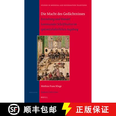 预订 精装 Die Macht Des Gedächtnisses: Entstehung Und Wandel Kommunaler Schriftkultur Im Spätmittel... [9789004266759]