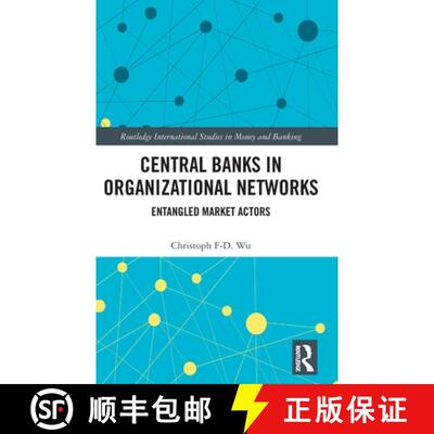 【3-4周达】精装 Central Banks in Organizational Networks: Entangled Market Actors [9781032078816]