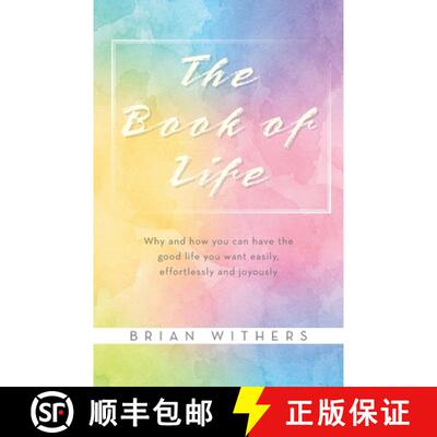 【3-4周达】The Book of Life: Why and how you can have the good life you want easily, effortlessly and... [9798765253328]