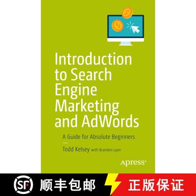 【3-4周达】Introduction to Search Engine Marketing and AdWords : A Guide for Absolute Beginners (Firs... [9781484228470]