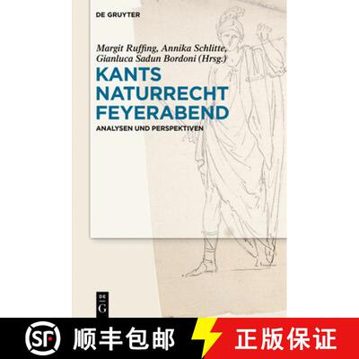 【3-4周达】精装 Kants Naturrecht Feyerabend – Analysen und Perspektiven [9783110671292]