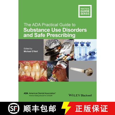 【3-4周达】The Ada Practical Guide To Substance Use Disorders And Safe Prescribing [Wiley牙科医学] [9781118886014]