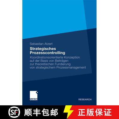 【3-4周达】Strategisches Prozesscontrolling: Koordinationsorientierte Konzeption auf der Basis von Be... [9783834929655]