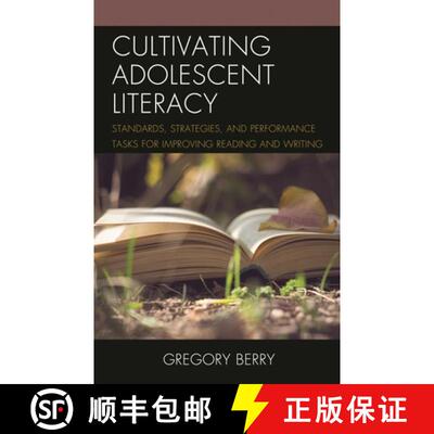 【3-4周达】Cultivating Adolescent Literacy : Standards, Strategies, and Performance Tasks for Improvi... [9781475838107]