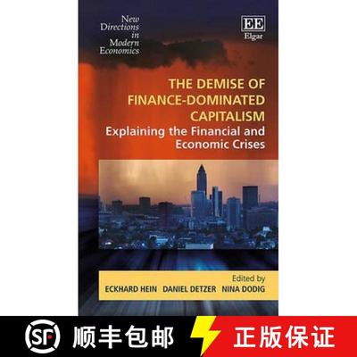 【3-4周达】Demise of Finance-dominated Capitalism: Explaining the Financial and Economic Crises: Expl... [9781784715069]