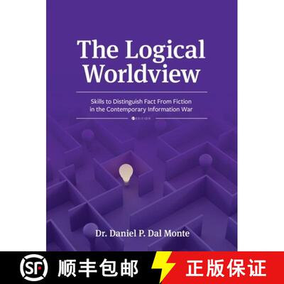 【3-4周达】精装 Logical Worldview: Skills to Distinguish Fact From Fiction in the Contemporary Inform... [9798823364126]