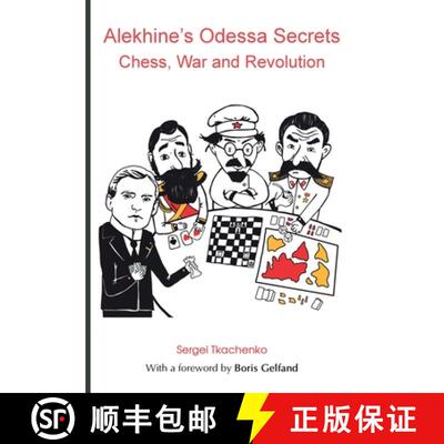【3-4周达】Alekhine's Odessa Secrets: Chess, War and Revolution: Chess, War and Revolution [9785950043338]