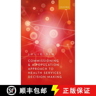 【3-4周达】Commissioning and a Population Approach to Health Services Decision-Making [9780198840732]