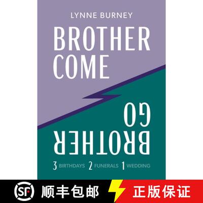 【3-4周达】Brother Come Brother Go: A story of three birthdays, two funerals, and a wedding [9782958424534]