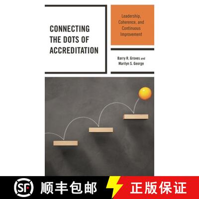【3-4周达】精装 Connecting the Dots of Accreditation : Leadership, Coherence, and Continuous Improvement [9781475862218]