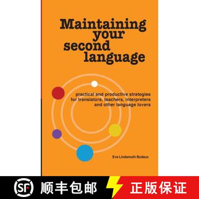【3-4周达】Maintaining Your Second Language: practical and productive strategies for translators, tea... [9780997305401]