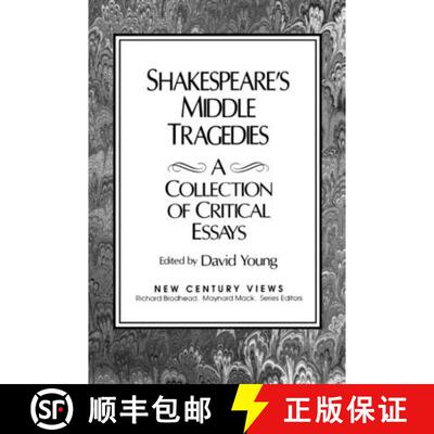 【3-4周达】Shakespeare's Middle Tragedies: A Collection of Critical Essays [9780138078843]