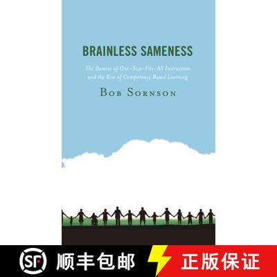 【3-4周达】Brainless Sameness : The Demise of One-Size-Fits-All Instruction and the Rise of Competenc... [9781475844870]