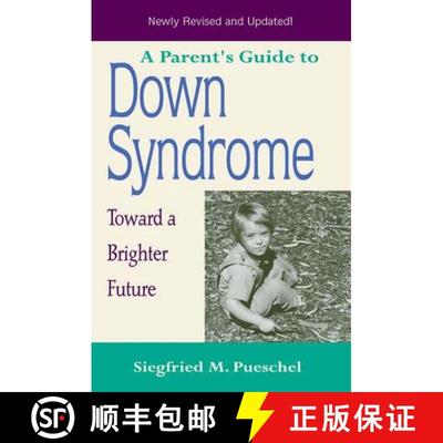 【3-4周达】A Parent's Guide to Down Syndrome: Toward a Brighter Future, Revised Edition [9781557664525]