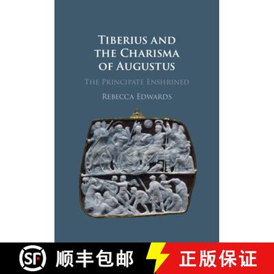 预订 精装 Tiberius and the Charisma of Augustus: The Principate Enshrined [9781009476676]