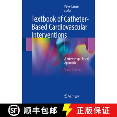 【3-4周达】Textbook of Catheter-Based Cardiovascular Interventions: A Knowledge-Based Approach (Secon... [9783319559933]