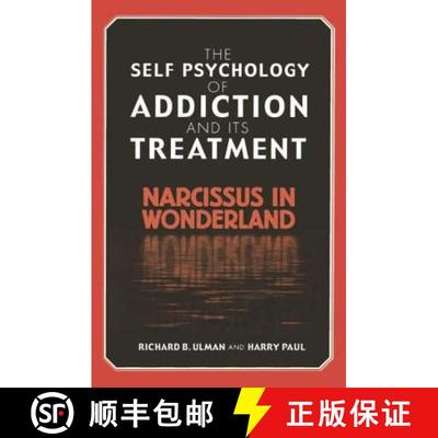 【3-4周达】The Self Psychology of Addiction and its Treatment : Narcissus in Wonderland [9780415763462]