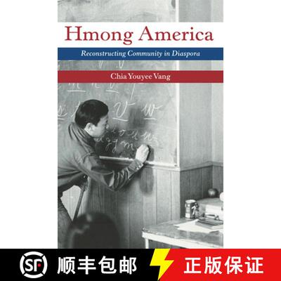 【3-4周达】Hmong America – Reconstructing Community in Diaspora [9780252077593]
