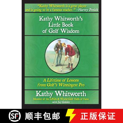 【3-4周达】精装 Kathy Whitworth's Little Book of Golf Wisdom: A Lifetime of Lessons from Golf's Winni... [9781602390225]