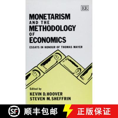 【3-4周达】MONETARISM AND THE METHODOLOGY OF ECONOMICS - Essays in Honour of Thomas Mayer: Essays in ... [9781852789404]