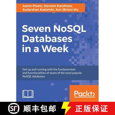 预订 Seven NoSQL Databases in a Week: Get up and running with the fundamentals and functionalities of... [9781787288867]
