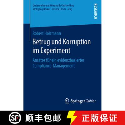 【3-4周达】Betrug und Korruption im Experiment : Ansätze für ein evidenzbasiertes Compliance-Manage... [9783658122591]