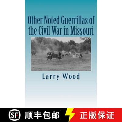 【3-4周达】Other Noted Guerrillas of the Civil War in Missouri [9780970282958]