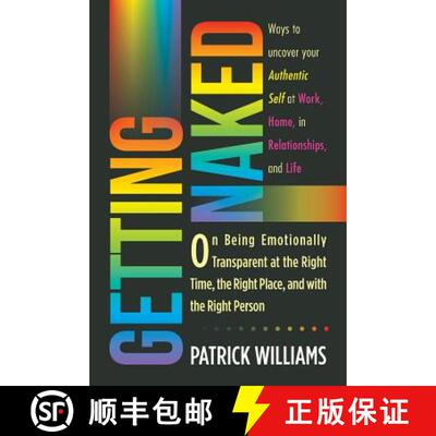 【3-4周达】Getting Naked: On Being Emotionally Transparent at the Right time, the Right Place, and wi... [9781504359368]