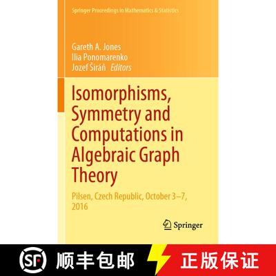 【3-4周达】Isomorphisms, Symmetry and Computations in Algebraic Graph Theory: Pilsen, Czech Republic,... [9783030328108]