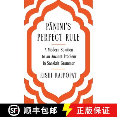 【3-4周达】精装 Panini's Perfect Rule: A Modern Solution to an Ancient Problem in Sanskrit Grammar [9780674297647]