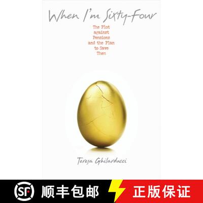 【3-4周达】When I′m Sixty–Four – The Plot against Pensions and the Plan to Save Them [9780691178028]