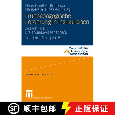 【3-4周达】Frühpädagogische Förderung in Institutionen: Zeitschrift für Erziehungswissenschaft. S... [9783531162911]