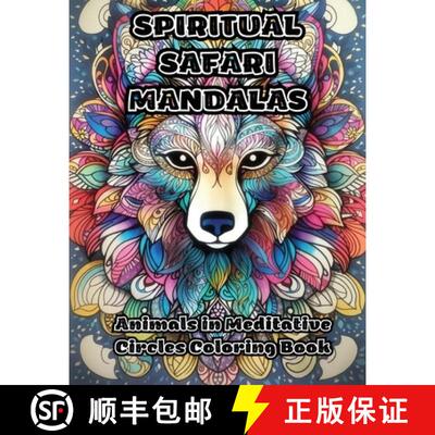 【3-4周达】Spiritual Safari Mandalas: Animals in Meditative Circles Coloring Book [9781088270516]