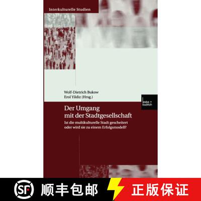 【3-4周达】Der Umgang mit der Stadtgesellschaft : Ist die multikulturelle Stadt gescheitert oder wird... [9783810032645]