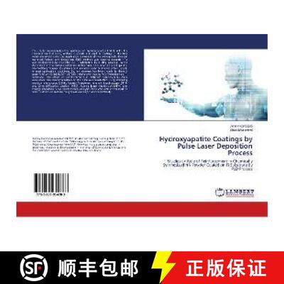 预订 Hydroxyapatite Coatings by Pulse Laser Deposition Process [9783659954283]