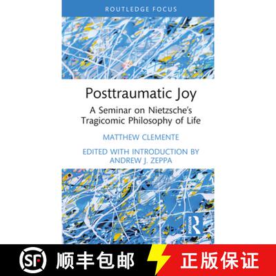 【3-4周达】Posttraumatic Joy: A Seminar on Nietzsche's Tragicomic Philosophy of Life [9781032391960]