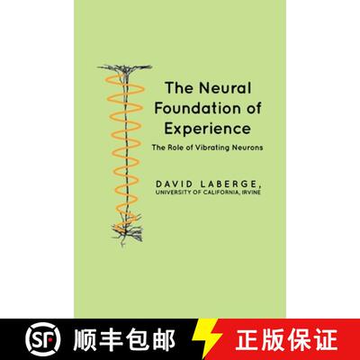 【3-4周达】The Neural Foundation of Experience: The Role of Vibrating Neurons [9781647025595]