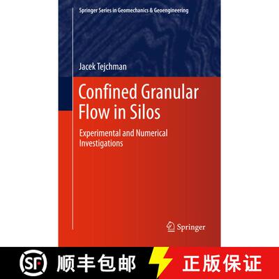 【3-4周达】Confined Granular Flow in Silos : Experimental and Numerical Investigations [9783319003177]