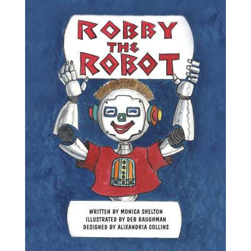 预订 Robby the Robot[9780692827550]_虎窝淘