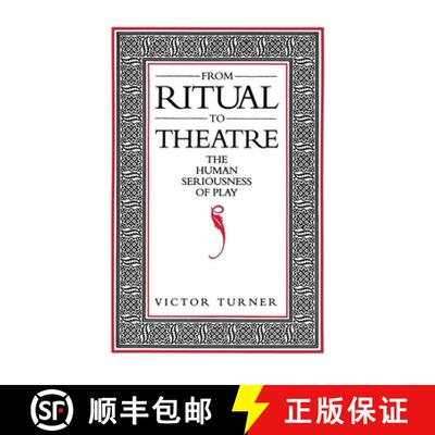 【3-4周达】From Ritual to Theatre : The Human Seriousness of Play [9780933826175]