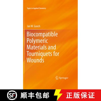 【3-4周达】精装 Biocompatible Polymeric Materials and Tourniquets for Wounds [9781441955838]
