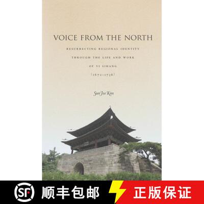 【3-4周达】Voice from the North: Resurrecting Regional Identity Through the Life and Work of Yi Sihan... [9780804783811]