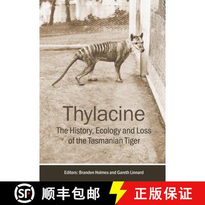 【3-4周达】Thylacine: The History, Ecology and Loss of the Tasmanian Tiger [9781486315536]