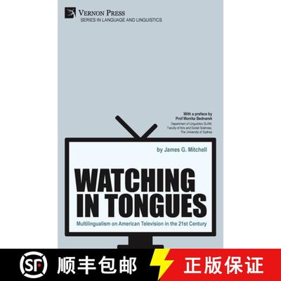 【3-4周达】Watching in Tongues: Multilingualism on American Television in the 21st Century [9781648890727]