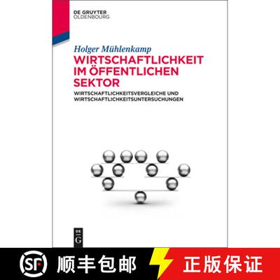 【3-4周达】精装 Wirtschaftlichkeit Im Öffentlichen Sektor: Wirtschaftlichkeitsvergleiche Und Wirtsch... [9783110346657]