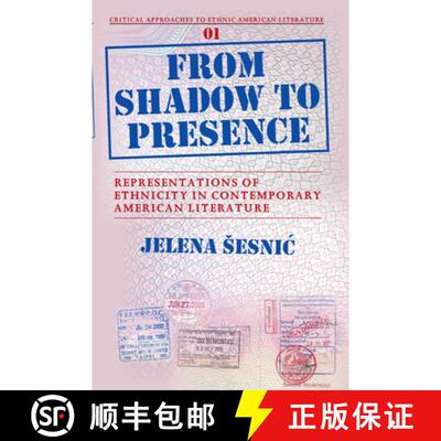预订 From Shadow to Presence: Representations of Ethnicity in Contemporary American Literature [9789042022171]