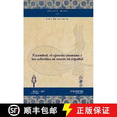 【3-4周达】精装 Estambul, el ejercito otomano y los sefardies en textos en espanol [9781617199318]