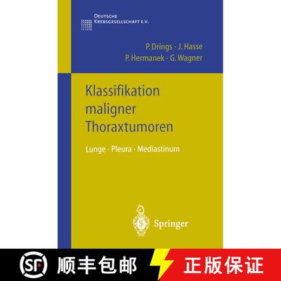 【3-4周达】Klassifikation maligner Thoraxtumoren: Lunge · Pleura · Mediastinum [9783540431190]