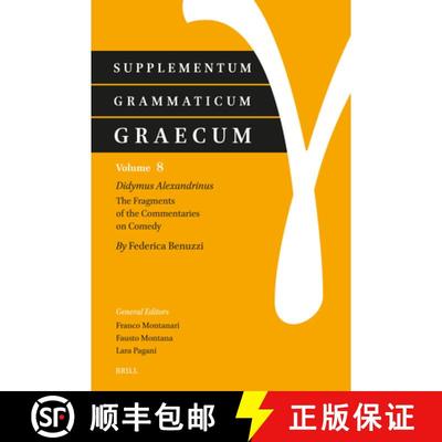 预订 Supplementum Grammaticum Graecum 8: Didymus Alexandrinus. the Fragments of the Commentaries on C... [9789004684577]