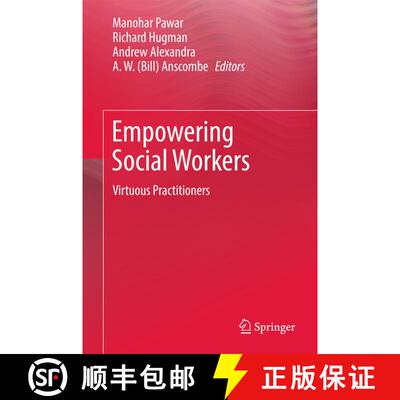 【3-4周达】精装 Empowering Social Workers : Virtuous Practitioners (1st ed. 2017) [9789811038082]